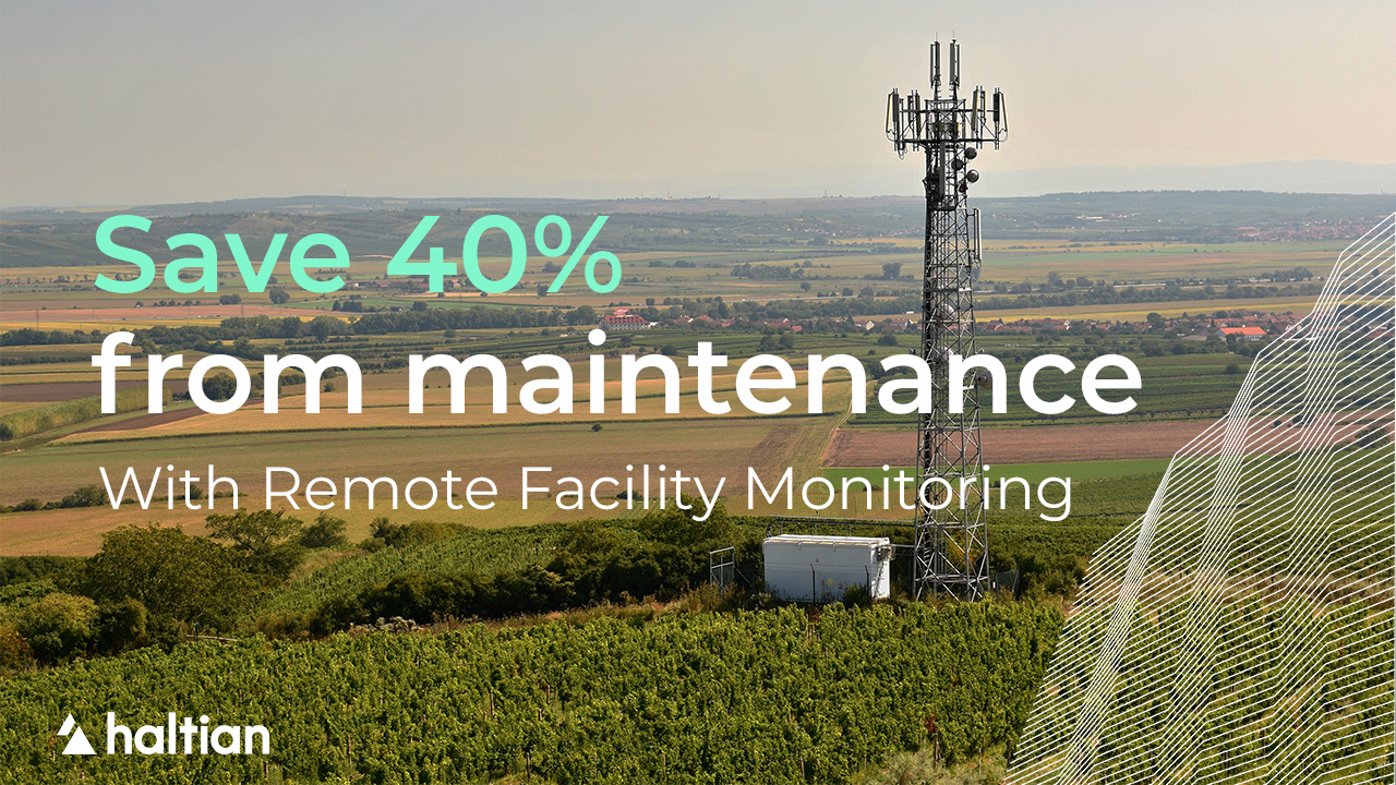 Save 40% of maintenance costs with remote facility monitoring | Haltian